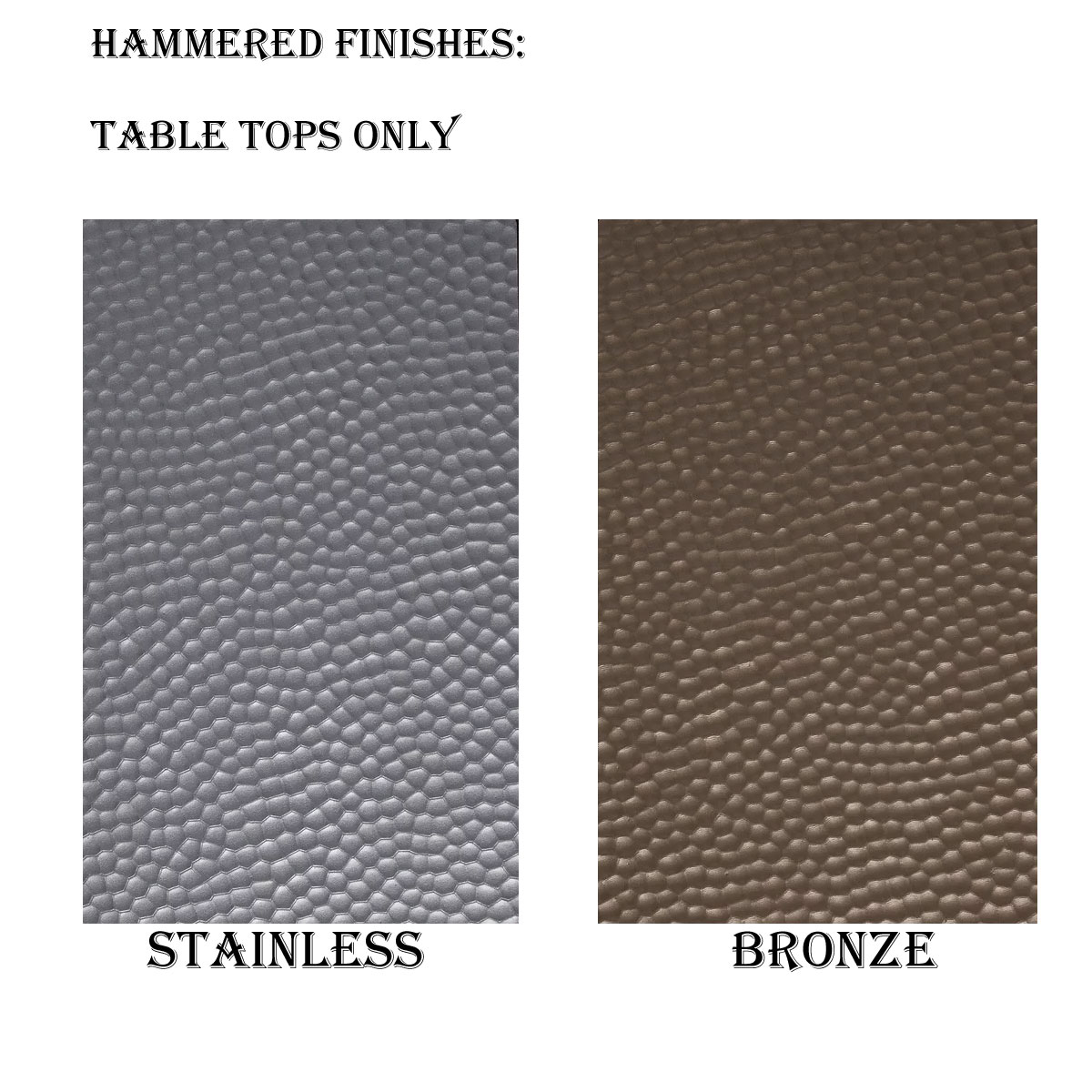 Hammered Finishes (Top only)